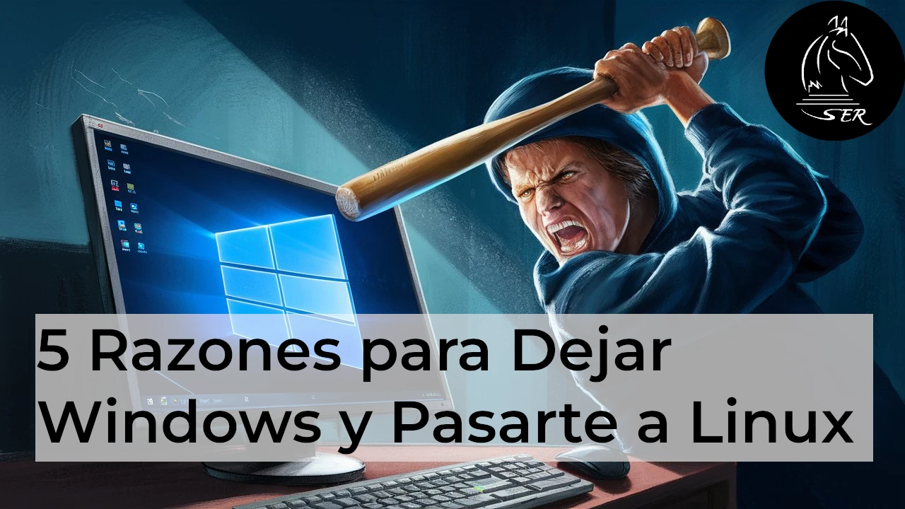 5 Razones para Dejar Windows y Pasarte a Linux - SER TI